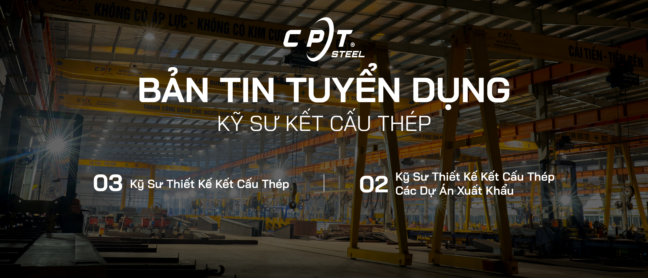 BẢN TIN TUYỂN DỤNG: KỸ SƯ KẾT CẤU THÉP